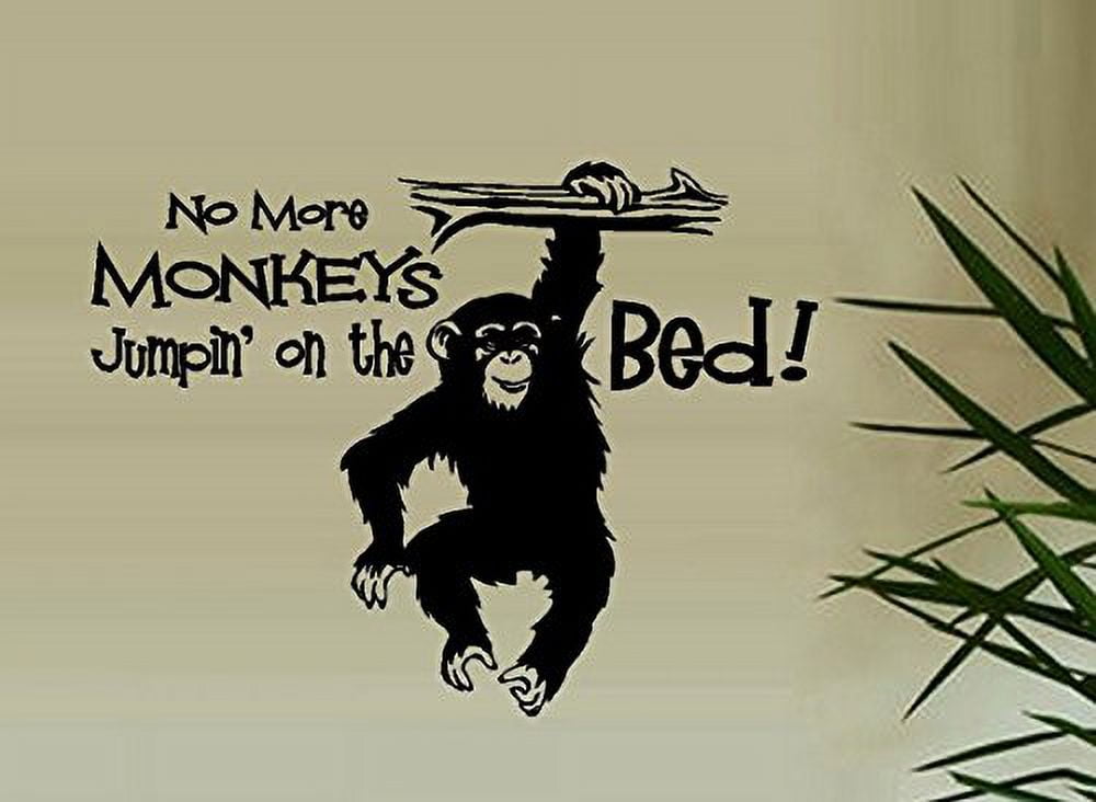 No more Monkeys Jumpin' on the Bed #3 ~ Wall or Window Decal (20" x 26 ...
