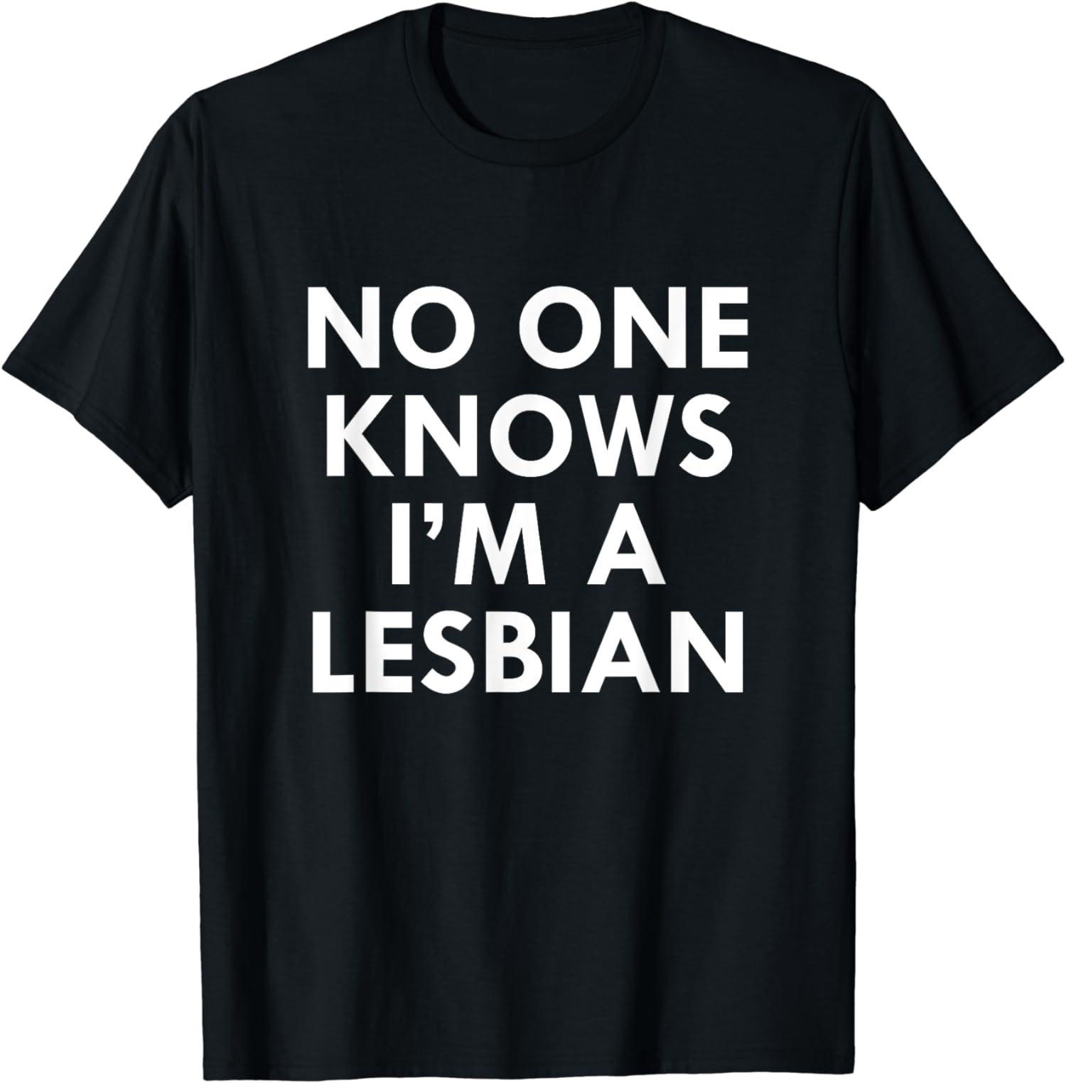 No one knows i'm a lesbian shirt - Walmart.com