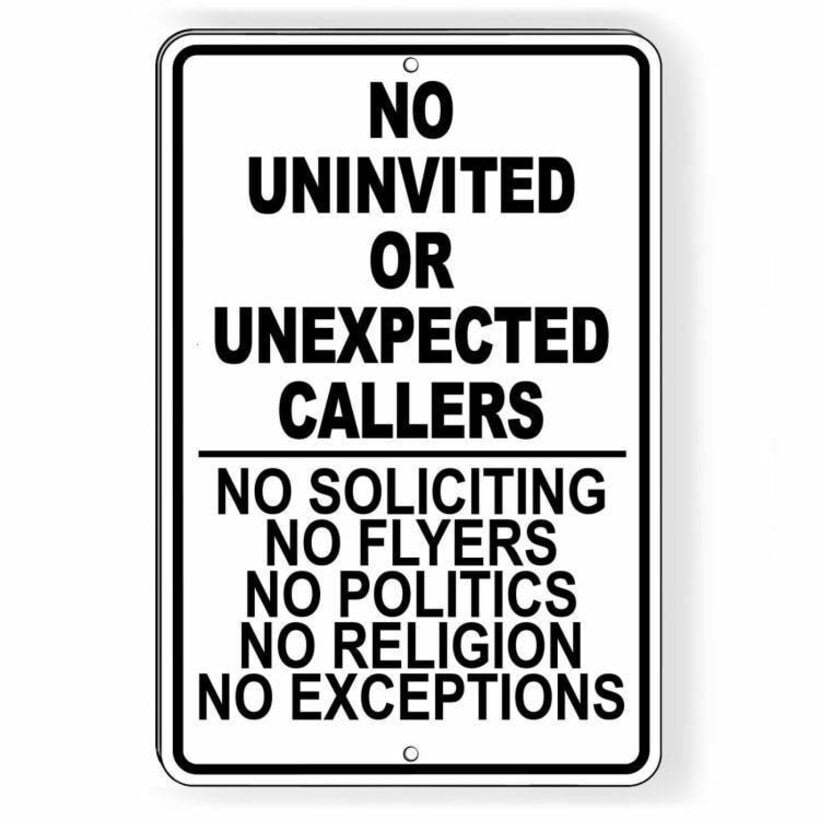 No uninvited unexpected callers do not disturb no soliciting sign SIZE ...