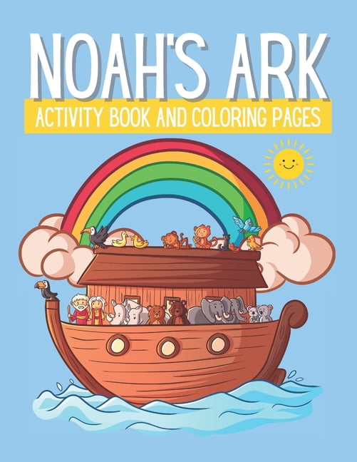 Noah's Ark: Activity Book And Coloring Pages For Kids Ages 5 and Up ...