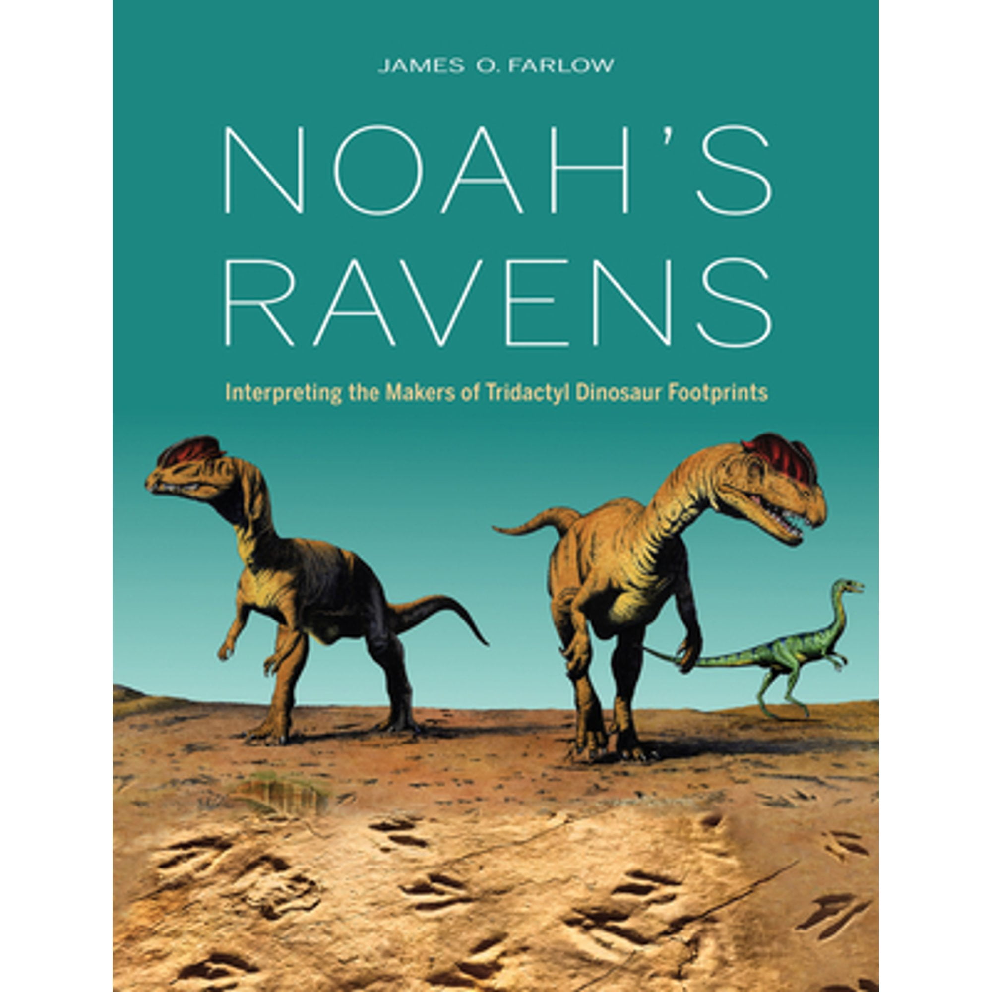 Pre-Owned Noah's Ravens: Interpreting the Makers of Tridactyl Dinosaur ...