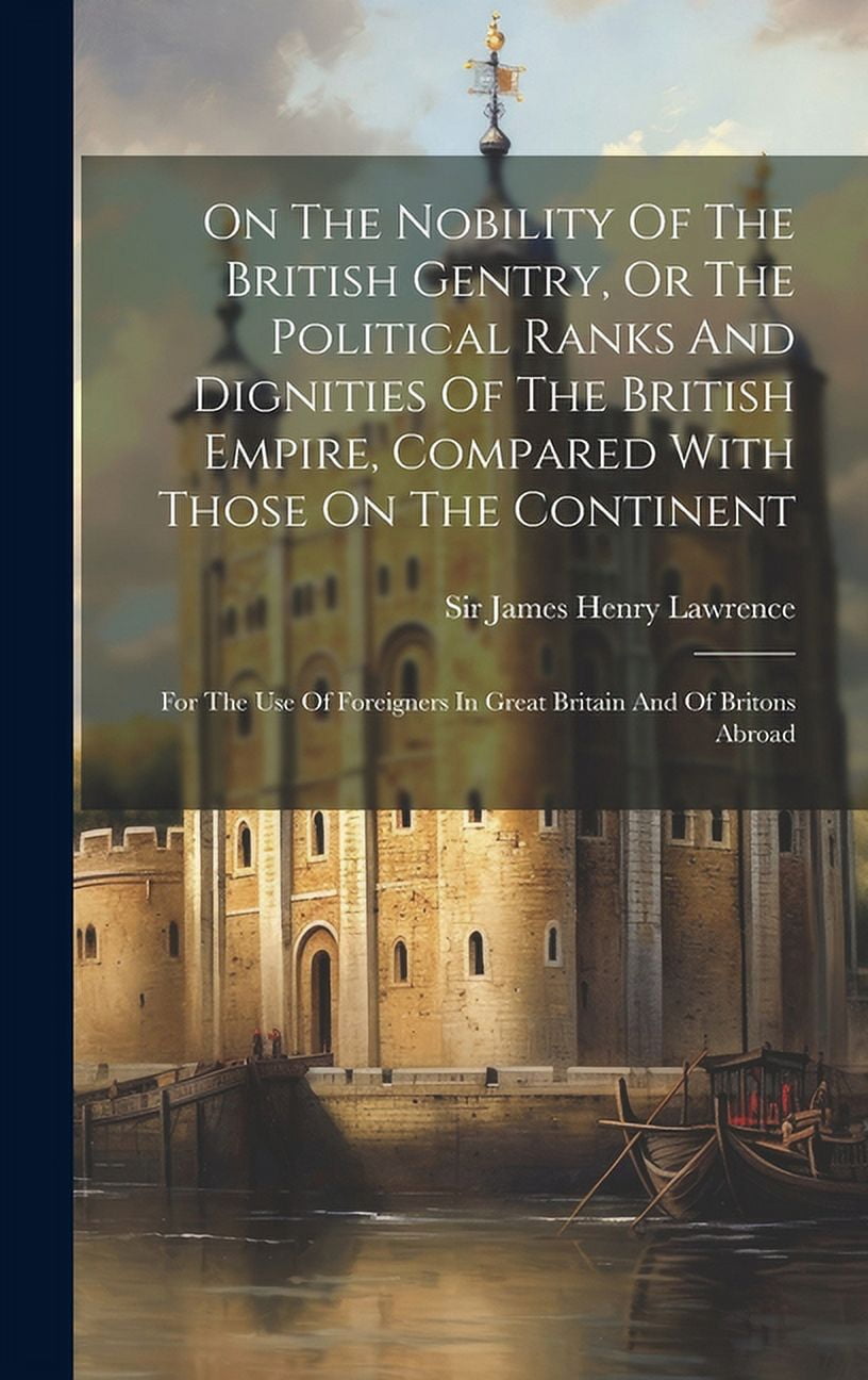 On The Nobility Of The British Gentry, Or The Political Ranks And ...