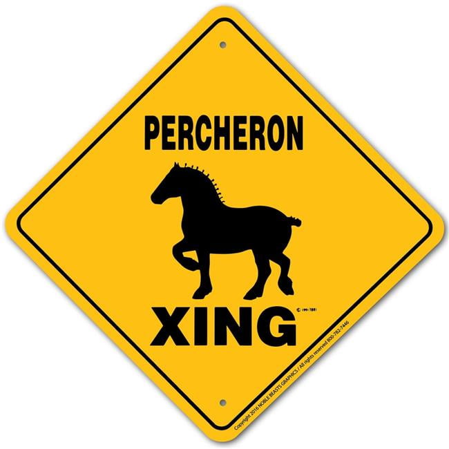 Noble Beasts Graphics 20680 Percheron Xing Sign Aluminum 12 in X 12 in ...