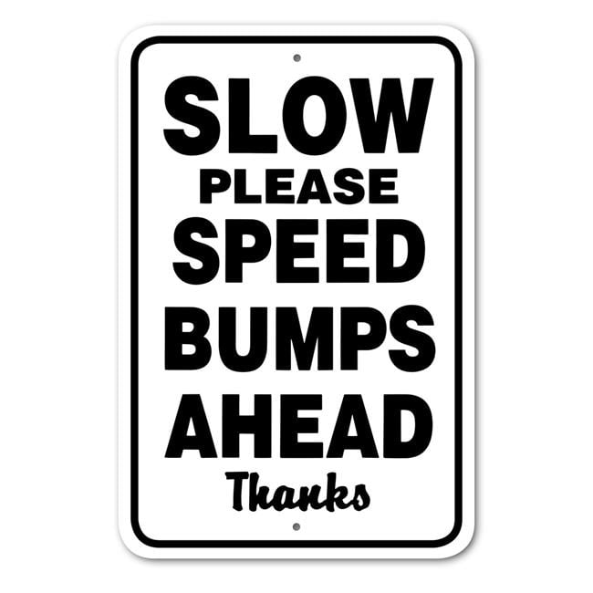 Noble Beasts Graphics 146691 Slow Please- Speed Bumps Ahead Sign ...