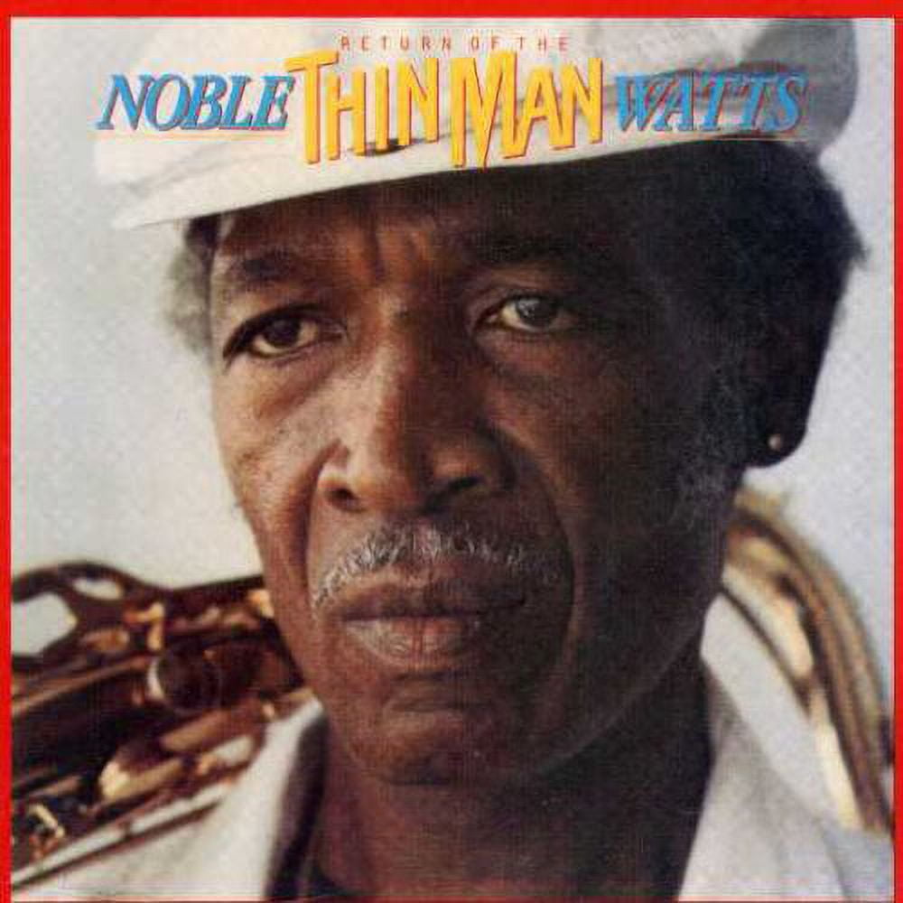 Noble "Thin Man" Watts - Return of the Thin Man - Music & Performance ...