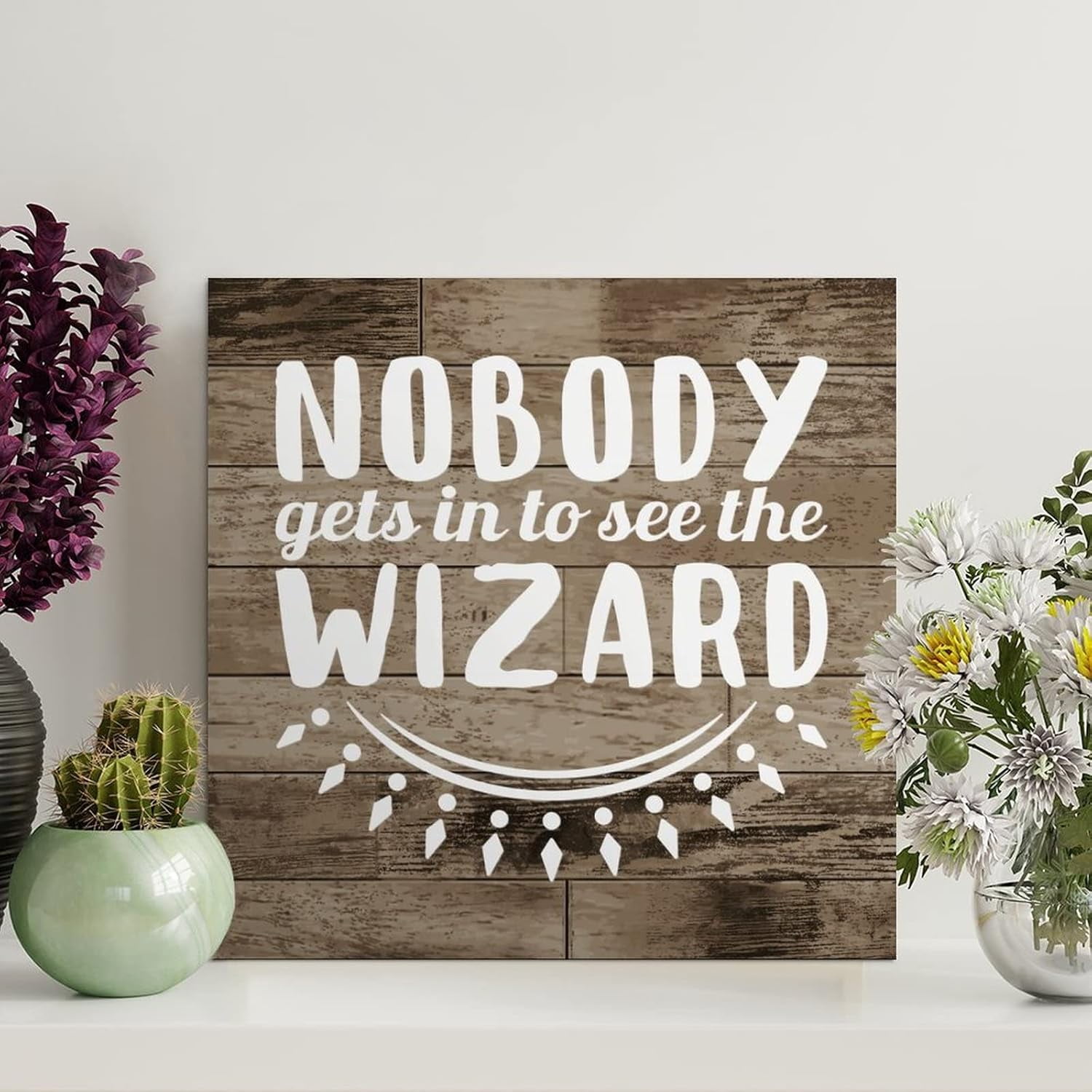 Nobody Gets In To See The Wizard Wood Signs Modern Rustic Wood Plaque ...