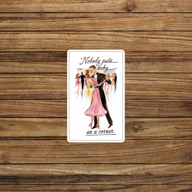 Nobody Puts Baby In A Corner Dirty Dancing Inspired Watercolor ...