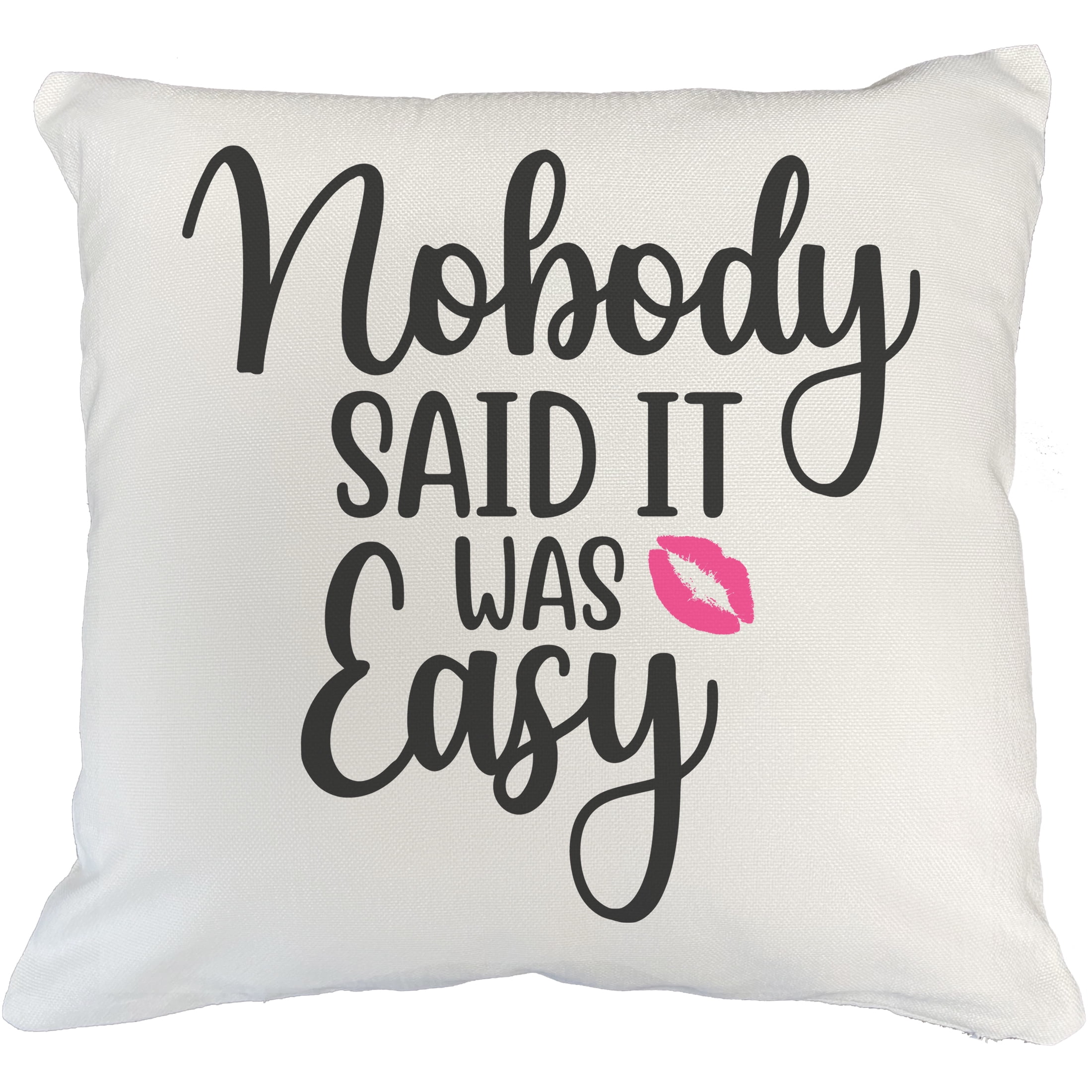 Nobody Said It Was Easy w/ Pink Lip Mark Design - Beauty Themed Merch ...