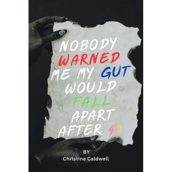 Nobody Warned Me My Gut Would Fall Apart After 40: How Gut Health and ...