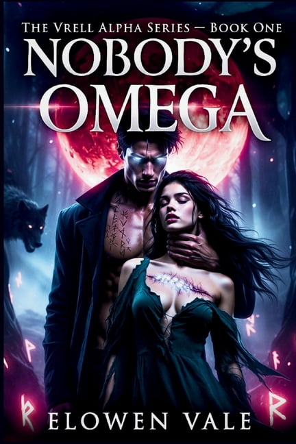 Nobody's Omega: A Dark Fated Mates Wolf Shifter Romance, (Paperback ...
