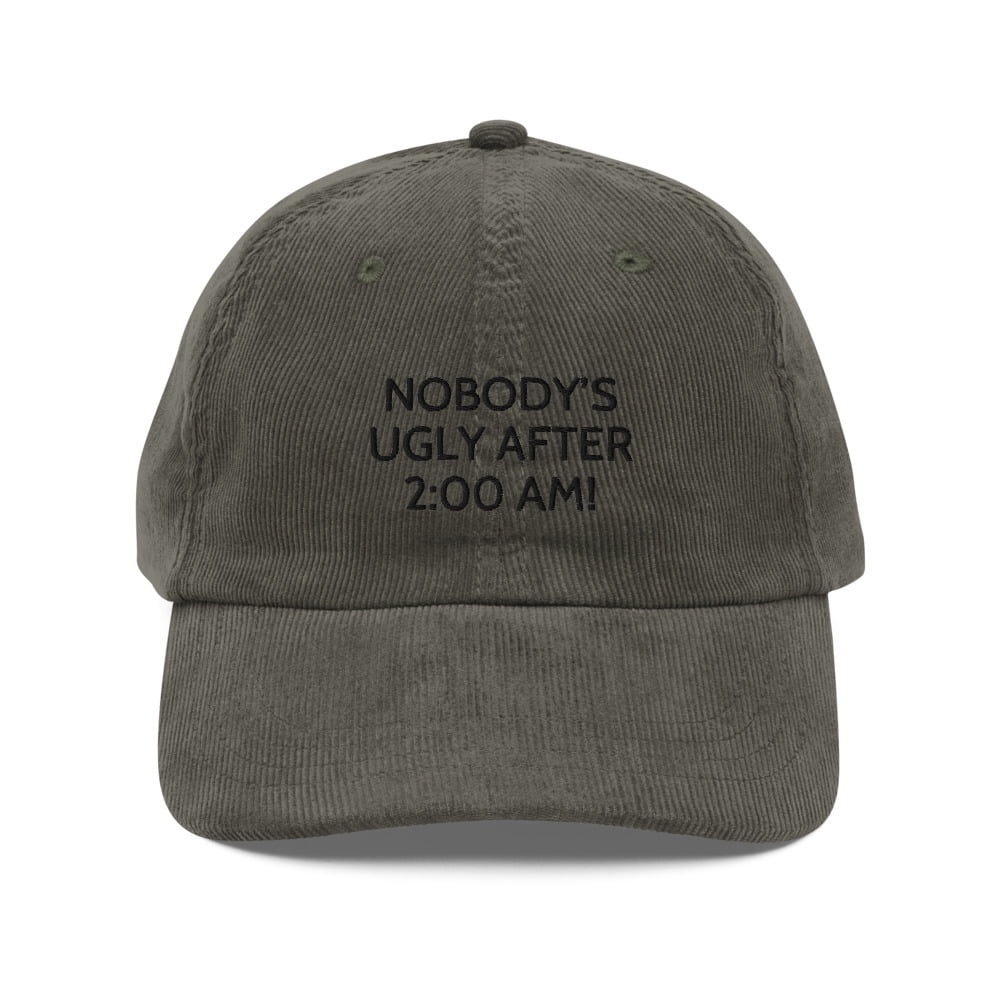 Nobody's Ugly After 2:00AM Embroidered Vintage Corduroy Cap (Olive ...