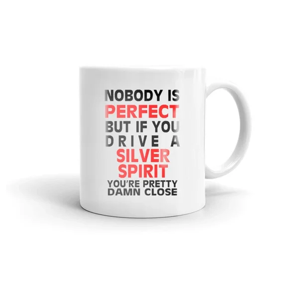 Nobodys Perfect Except SILVER SPIRIT Driver Coffee Tea Ceramic Mug ...