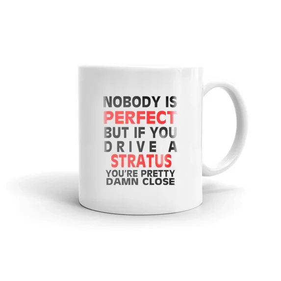 Nobodys Perfect Except STRATUS Driver Coffee Tea Ceramic Mug Office ...