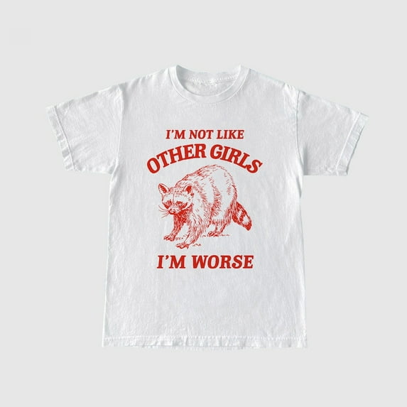 Nodb I'M Not Like Other, I'M Worse T-Shirt, Trash Panda T-Shirt, WHITE ...