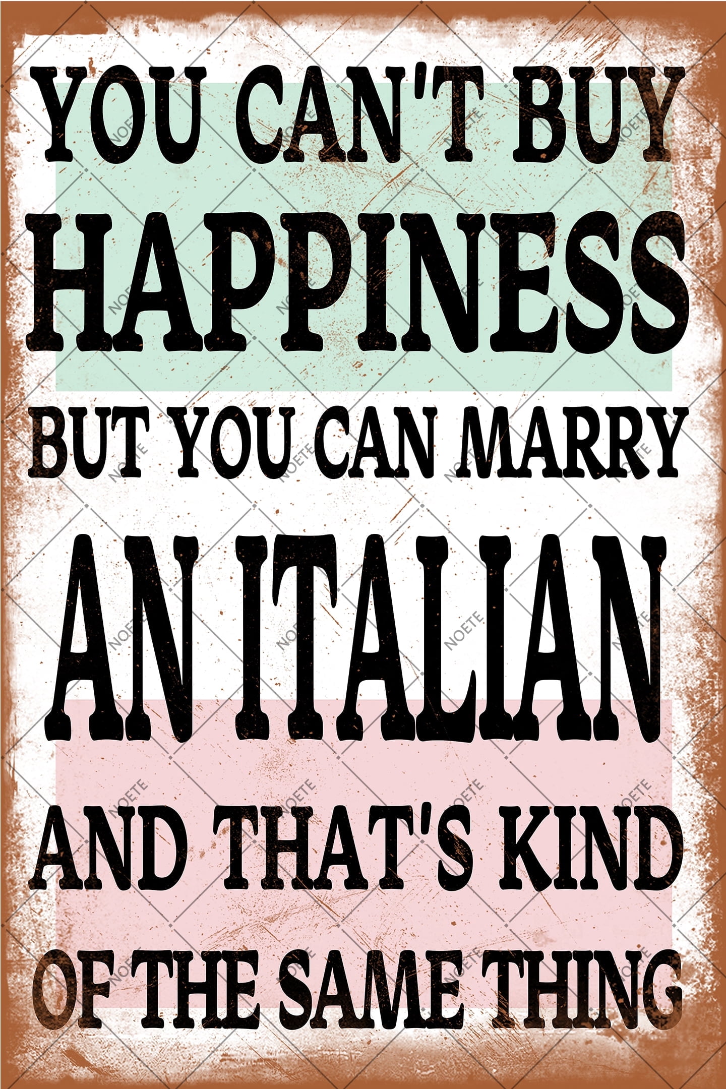 Noete 8x12 Inch Vintage Italian Sign You Can't Buy Happiness But You ...