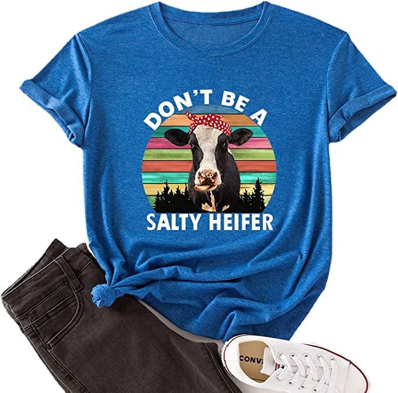 Noffish Women Don't Be A Salty Heifer T-Shirt Loose Popular Short ...