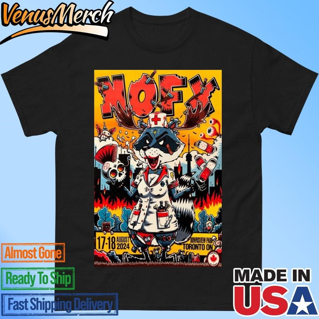 Nofx On August 17-18 2024 In Toronto On Tour Poster Shirt - Walmart.com