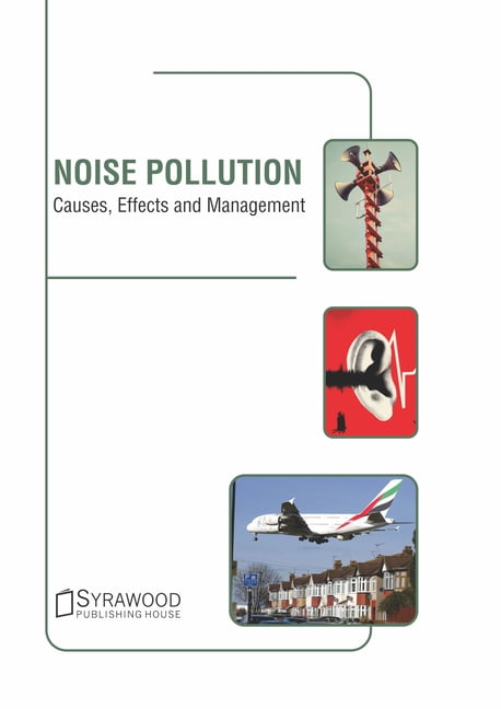 Noise Pollution: Causes, Effects and Management, (Hardcover) - Walmart.com