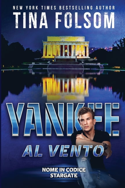 Nome in Codice Stargate Yankee al Vento (Nome in Codice Stargate #3 ...