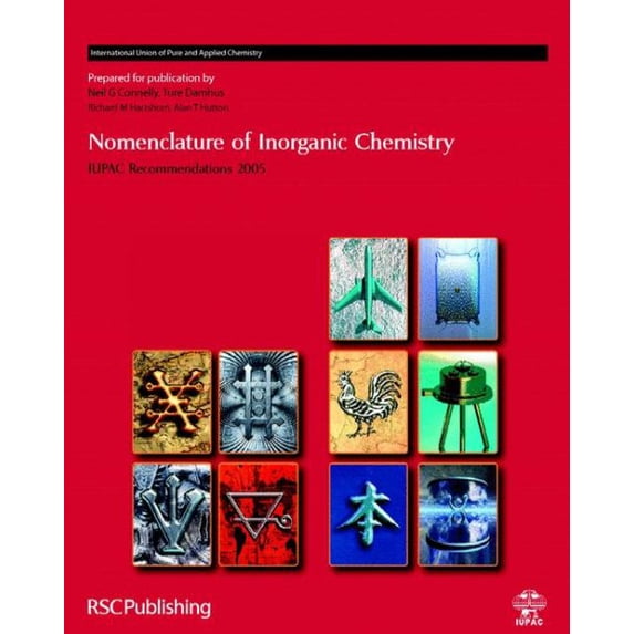 Nomenclature of Inorganic Chemistry: Iupac Recommendations 2005 ...
