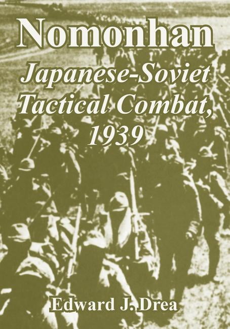 Nomonhan: Japanese-soviet Tactical Combat, 1939 - Walmart.com