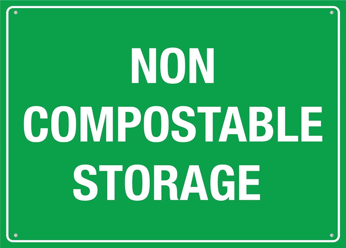 Non Compostable Storage Sign Outdoor Metal Sign - 12 X 8 Metal Signs ...