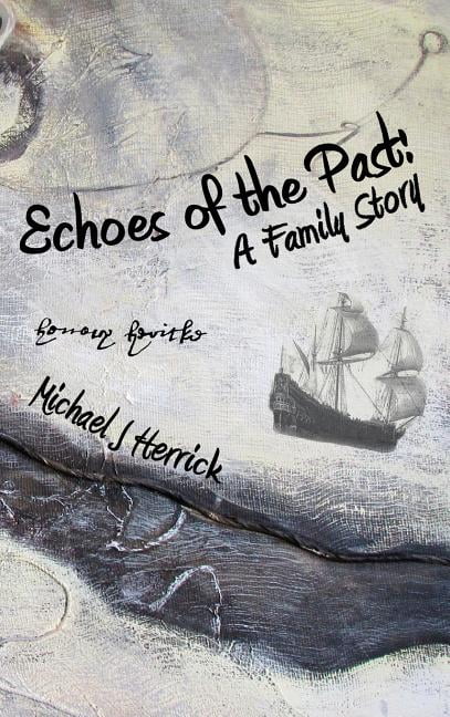 Non-Fiction Family History Echoes of the Past: A Family Story ...