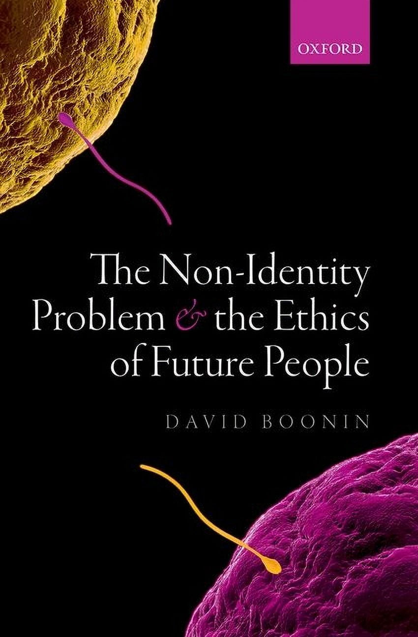 The Non-Identity Problem and the Ethics of Future People (Hardcover ...