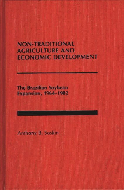 Non-Traditional Agriculture and Economic Development: The Brazilian ...