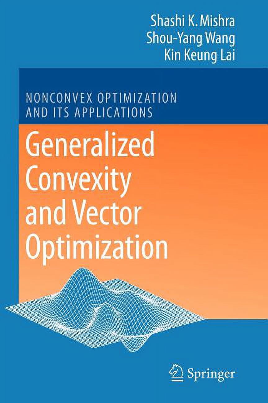 Nonconvex Optimization And Its Applications Generalized Convexity And Vector Optimization