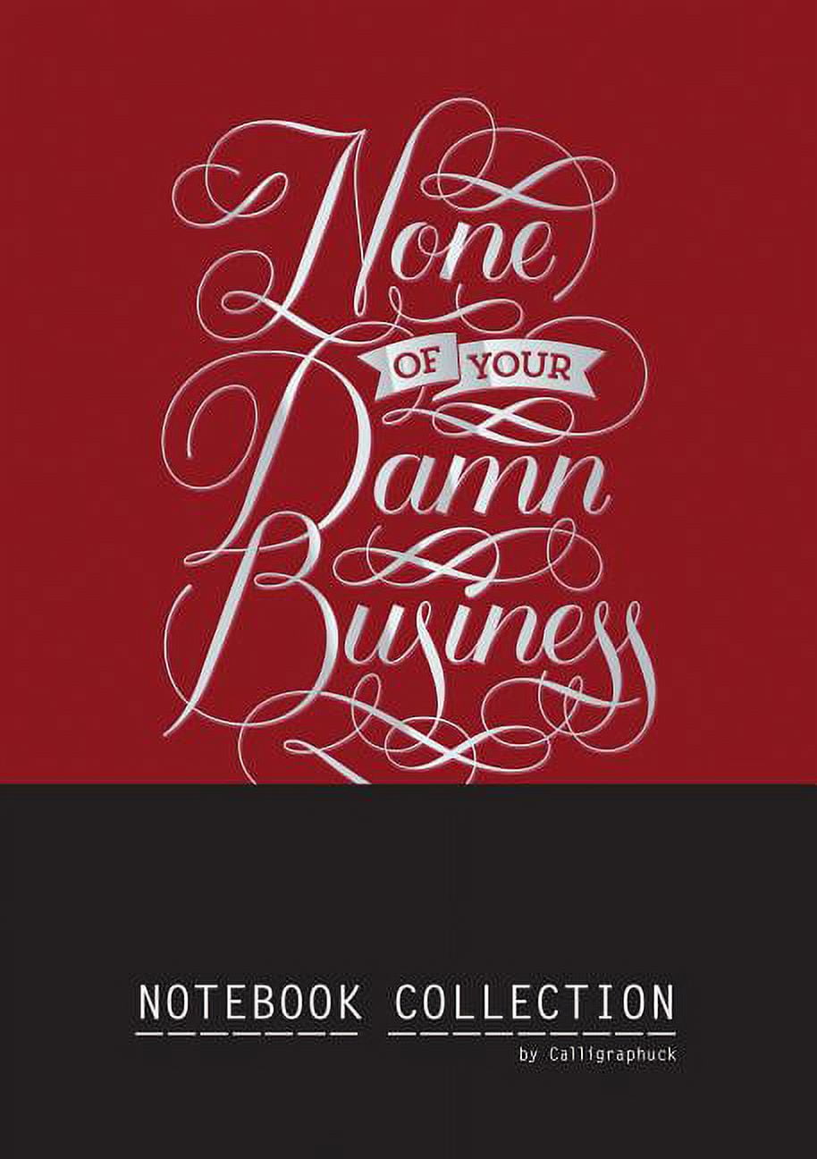 None of Your Damn Business Notebook Collection, (Hardcover) - Walmart.com