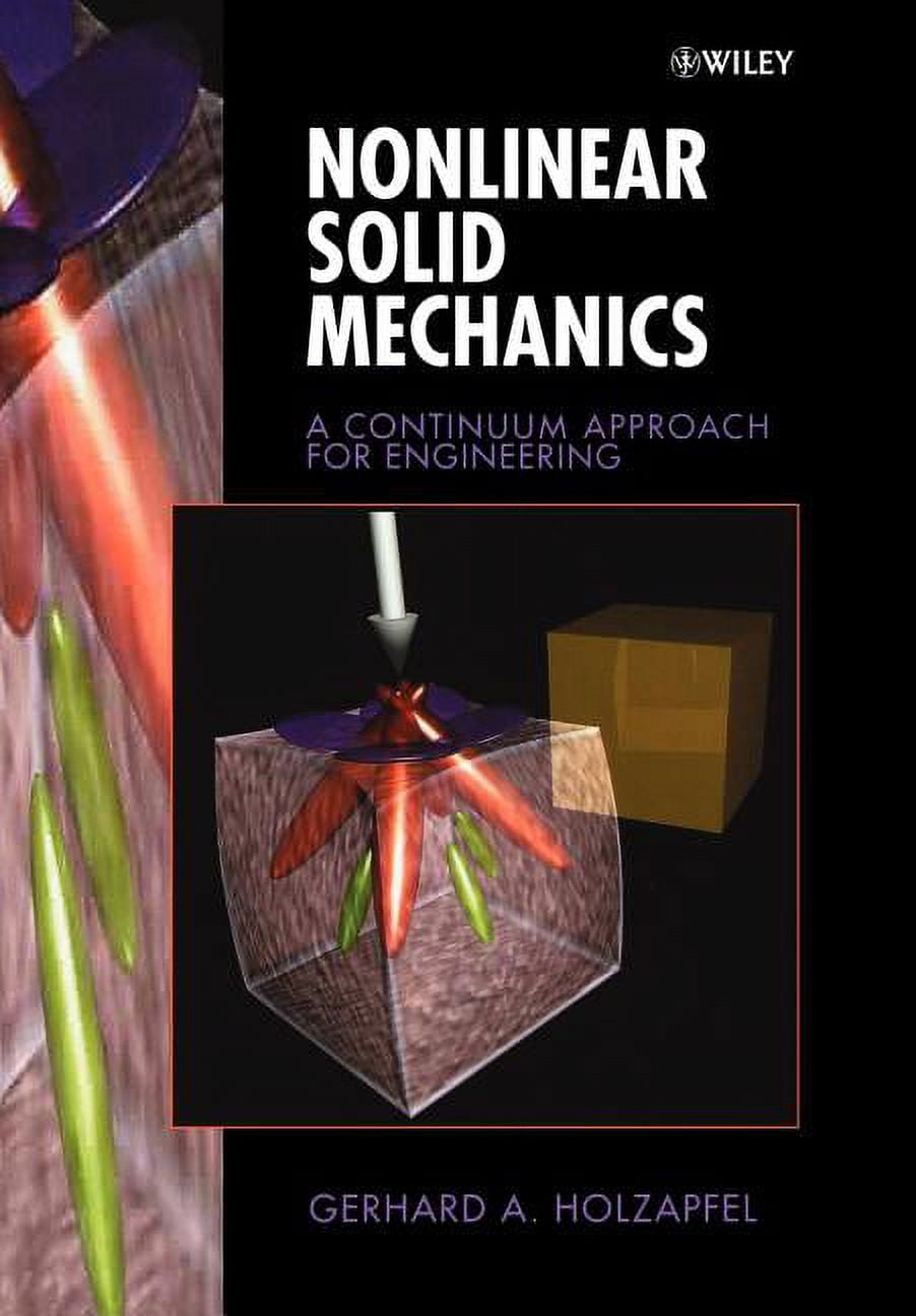 Nonlinear Solid Mechanics: A Continuum Approach for Engineering ... Nonlinear Solid Mechanics: A Continuum Approach for Engineering ...