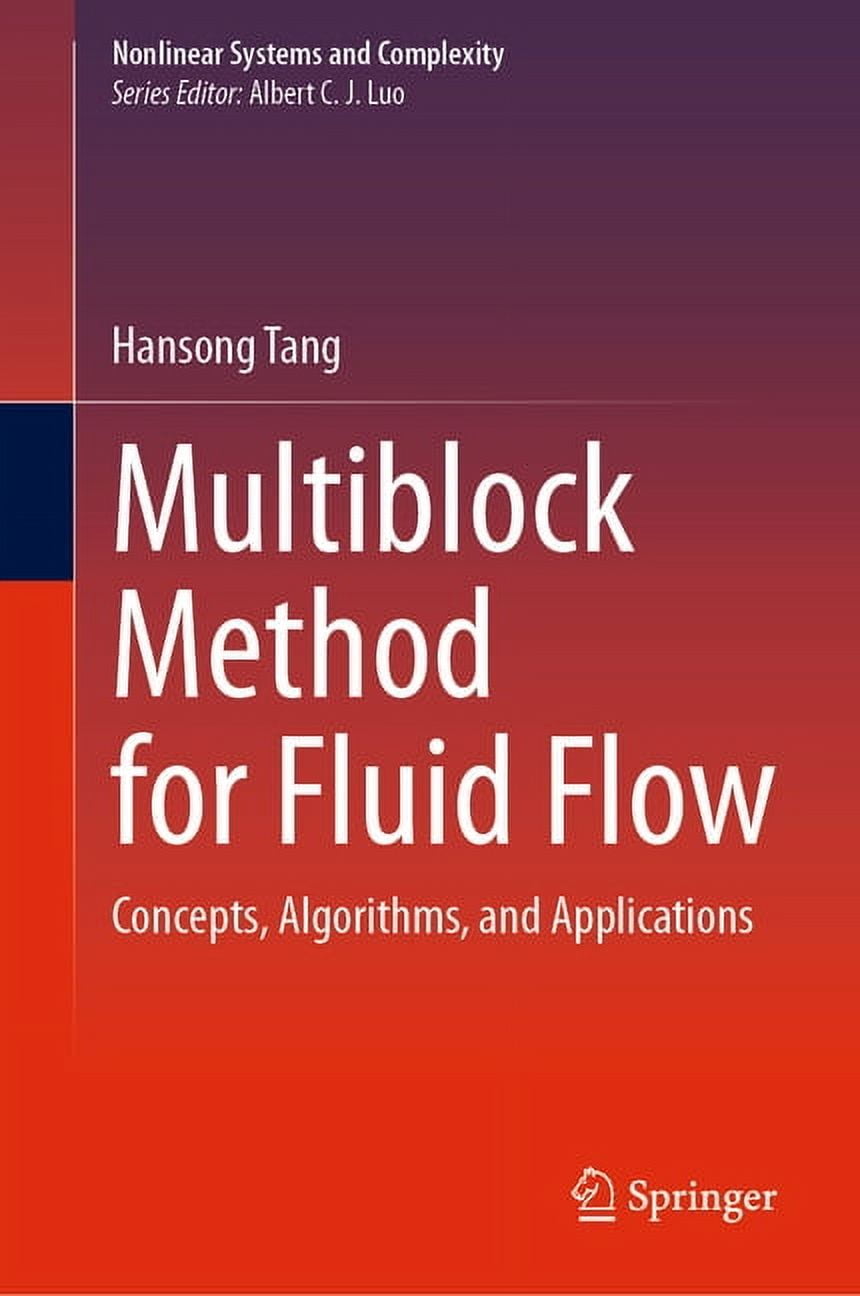 Nonlinear Systems and Complexity Multiblock Method for Fluid Flow: Concepts, Algorithms, and ...