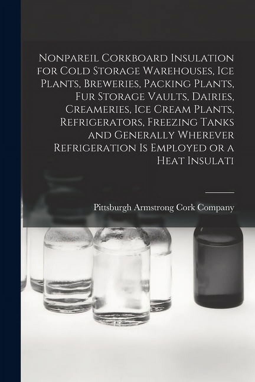 Nonpareil Corkboard Insulation for Cold Storage Warehouses, ice Plants ...