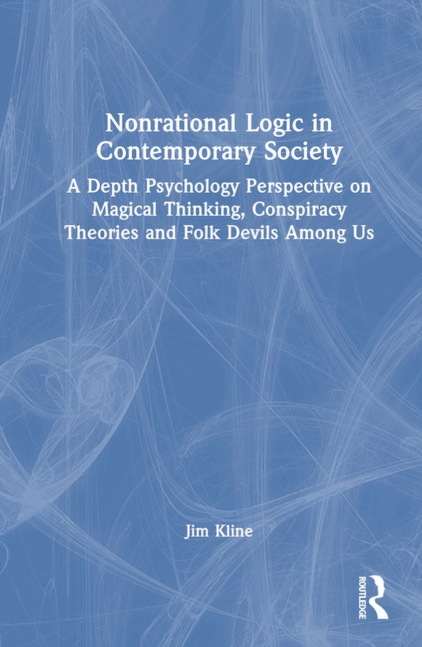 Nonrational Logic in Contemporary Society: A Depth Psychology ...