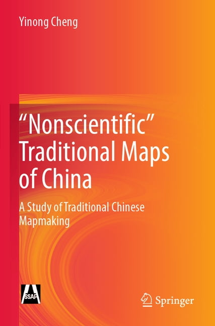Nonscientific" Traditional Maps of China: A Study of Traditional ...