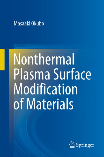 Nonthermal Plasma Surface Modification of Materials, (Hardcover ...