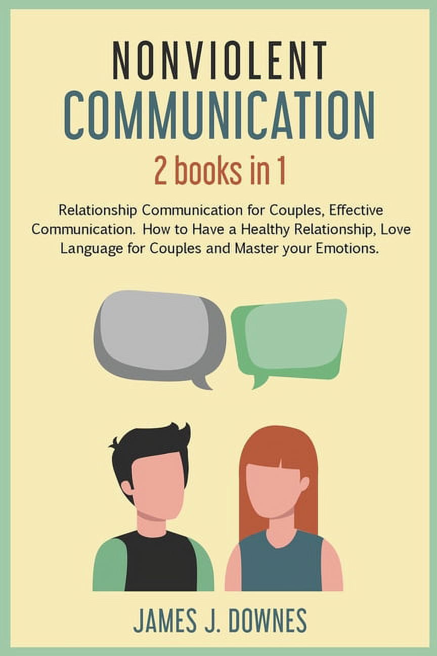 Nonviolent Communication : 2 Books in 1 - Relationship Communication ...