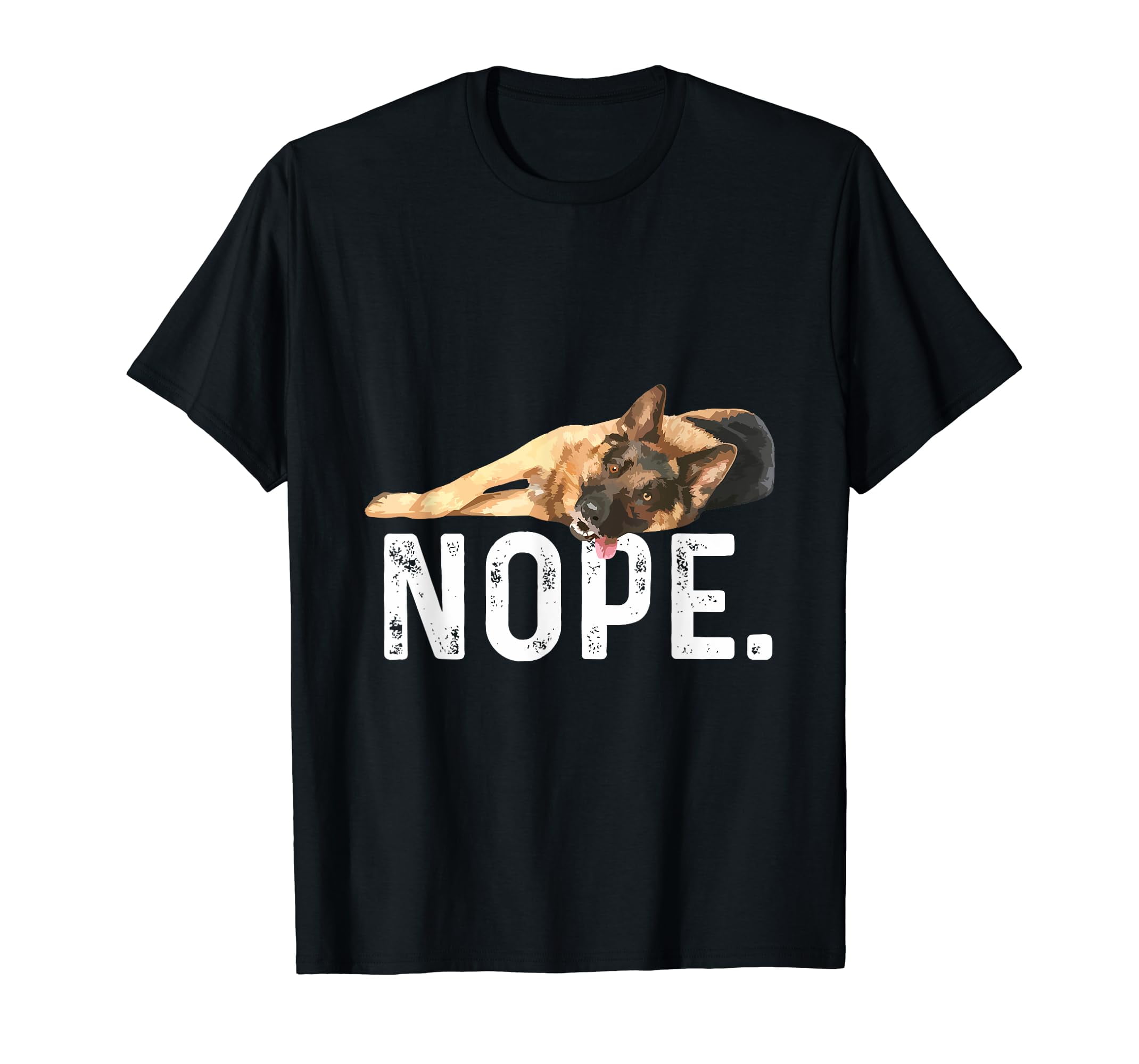Nope Lazy German Shepherd Dog Lover Gift T-Shirt For Dog Lover Gift ...