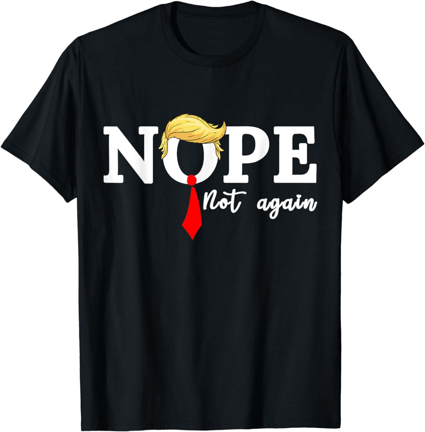 Nope Not Again T-Shirt - Walmart.com