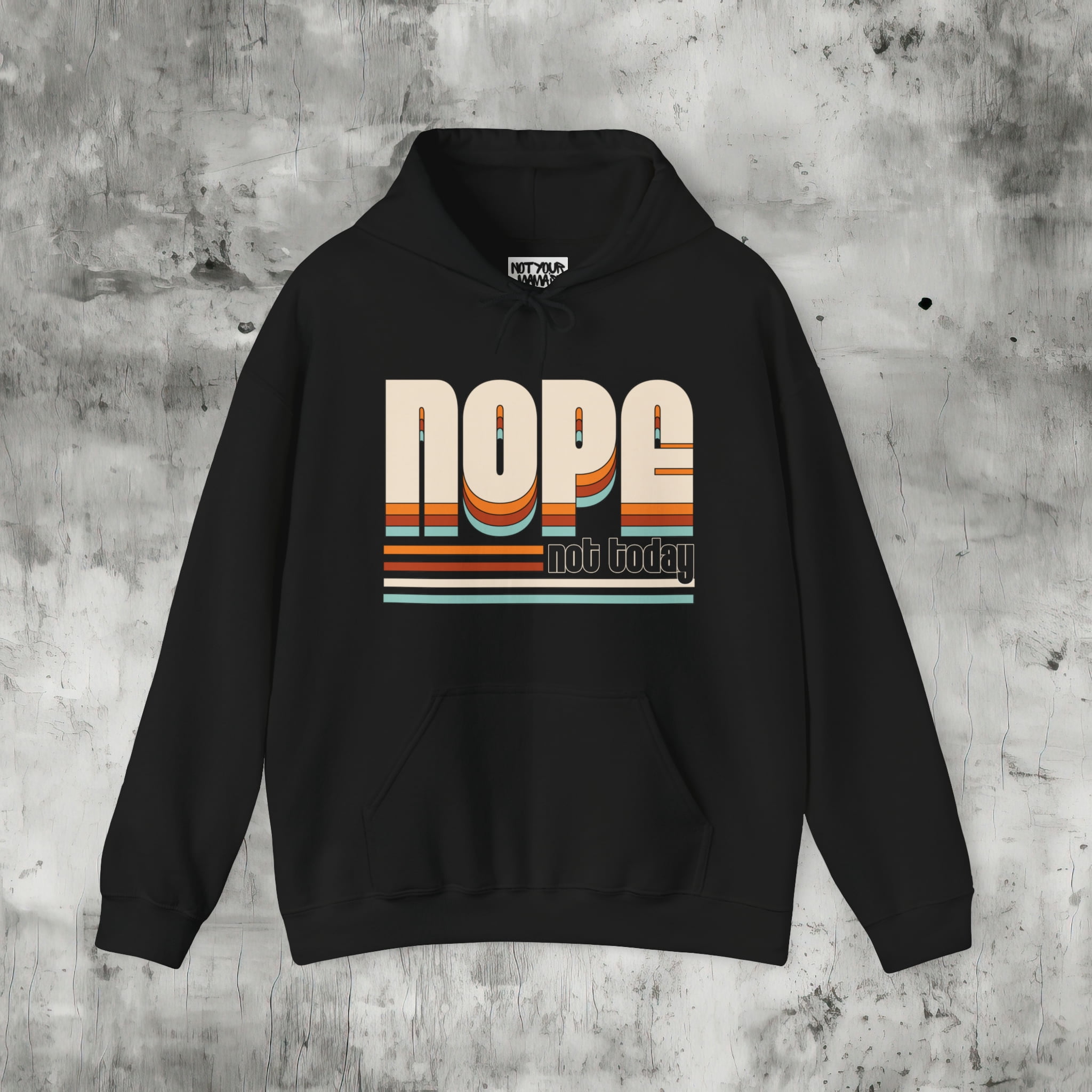 Nope Not Today Hoodie - Walmart Business Supplies