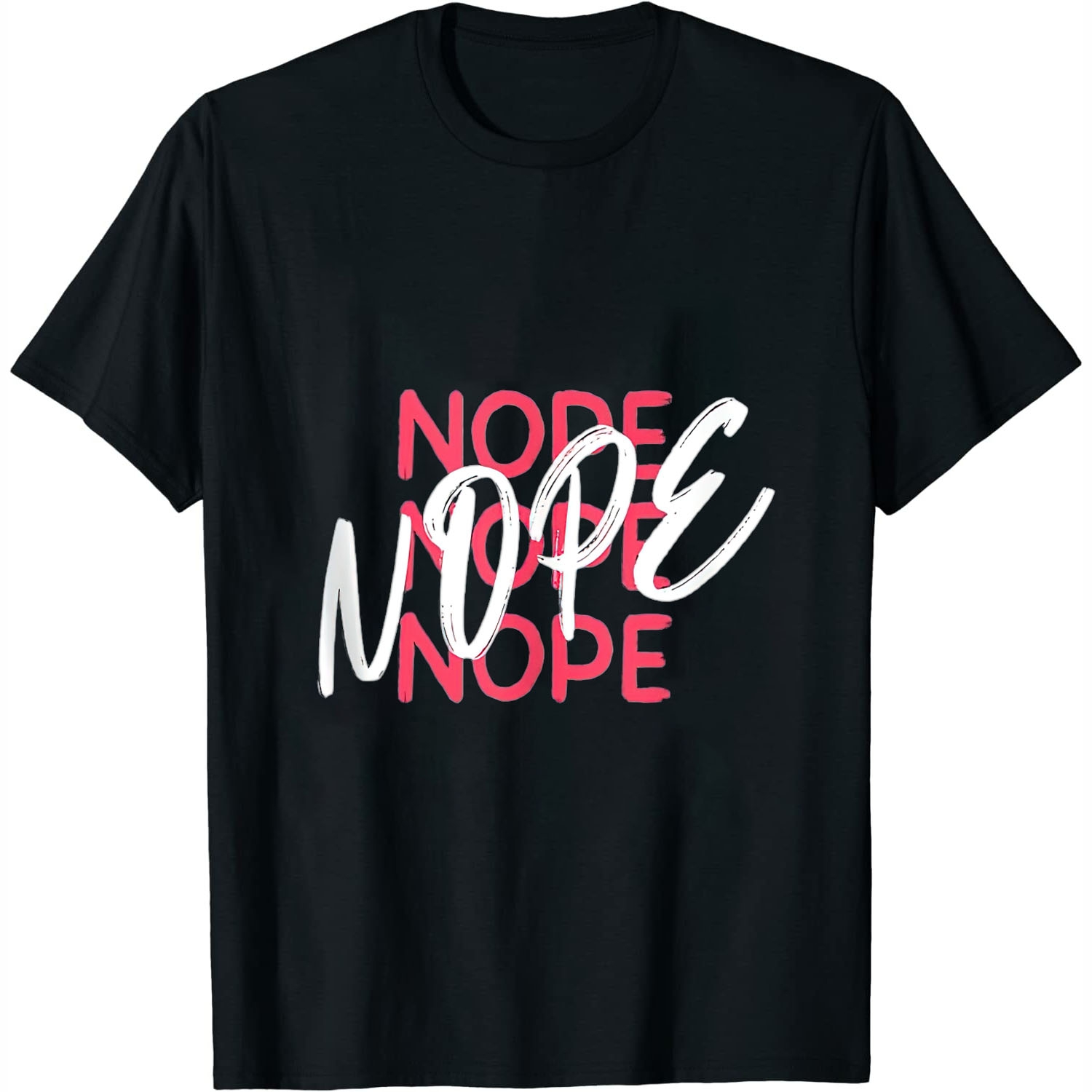 Nope Stylistic Lettered Meme Design T Shirt Black L - Walmart.com
