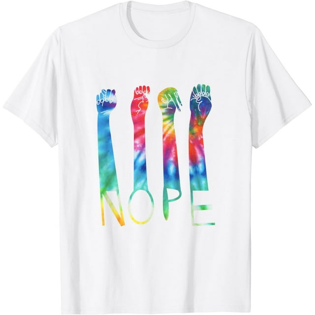 Nope Tie Dye Shirt ASL Sign Language Sarcastic Funny Diverse T-Shirt ...