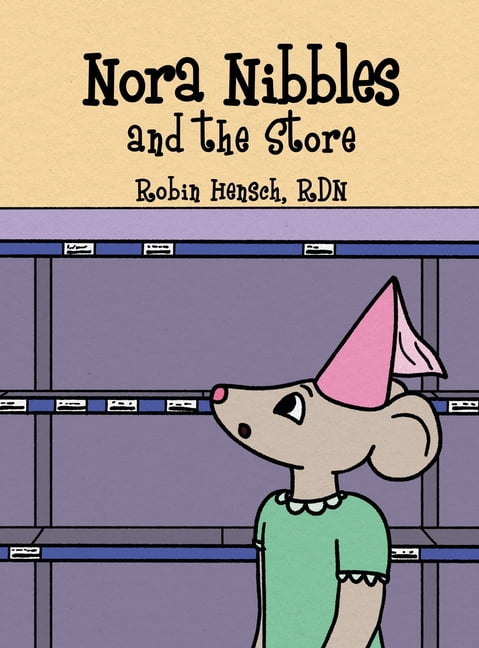 Nora Nibbles and the Store, (Hardcover) - Walmart.com