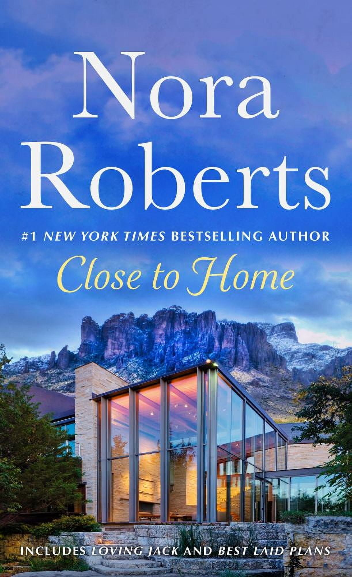 Nora Roberts: Close to Home: 2-In-1: Loving Jack and Best Laid Plans ...