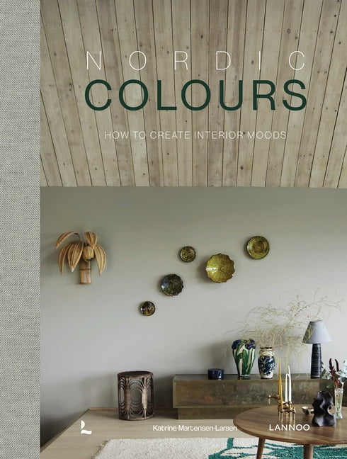 Nordic Interiors Nordic Colours: How to Create Interior Moods ...