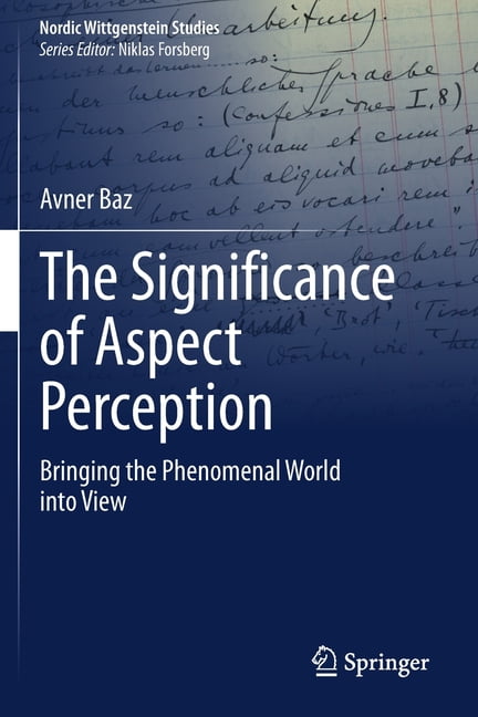 Nordic Wittgenstein Studies The Significance of Aspect Perception ...
