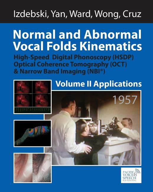 Normal and Abnormal Vocal Folds Kinematics: High Speed Digital ...