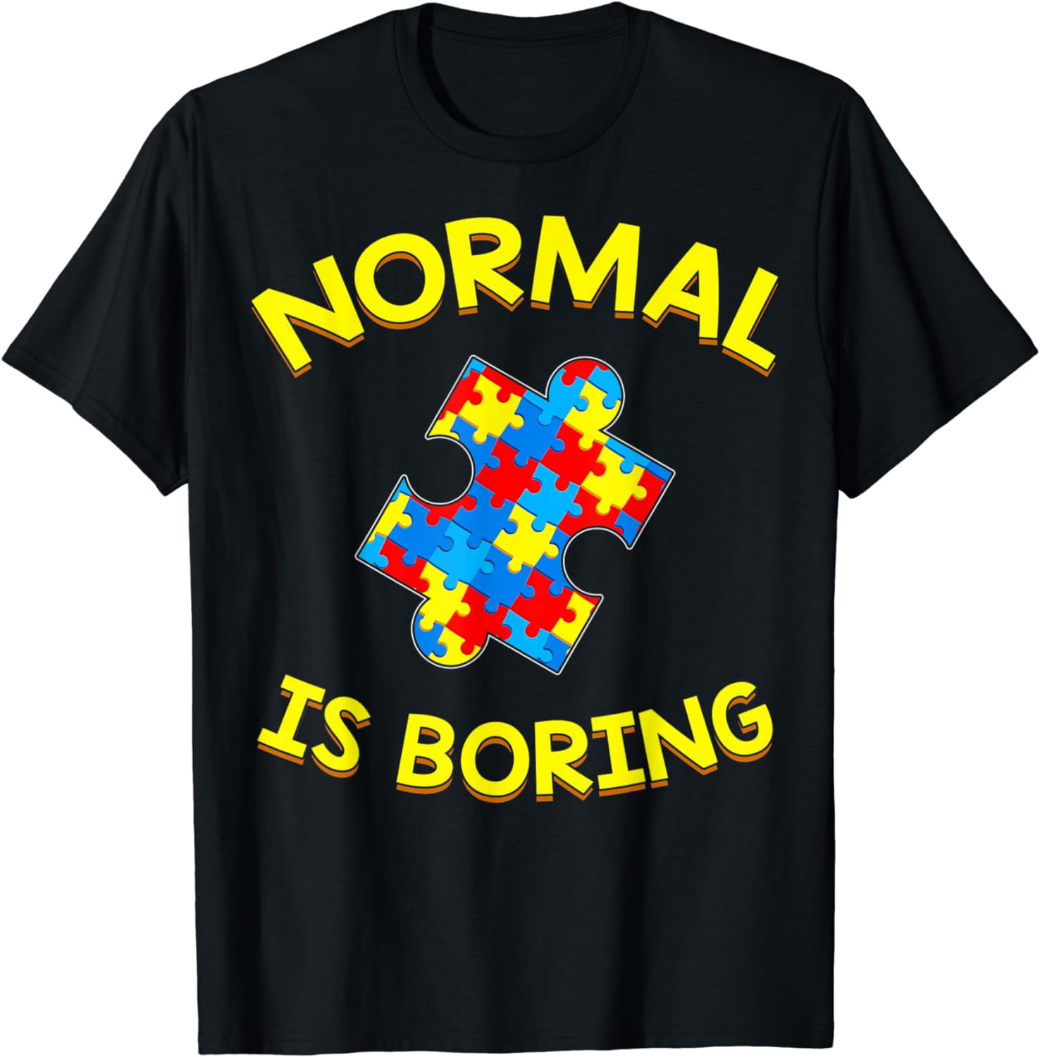 Normal Is Boring Autism Colors Puzzle Piece T-Shirt Gift - Walmart.com