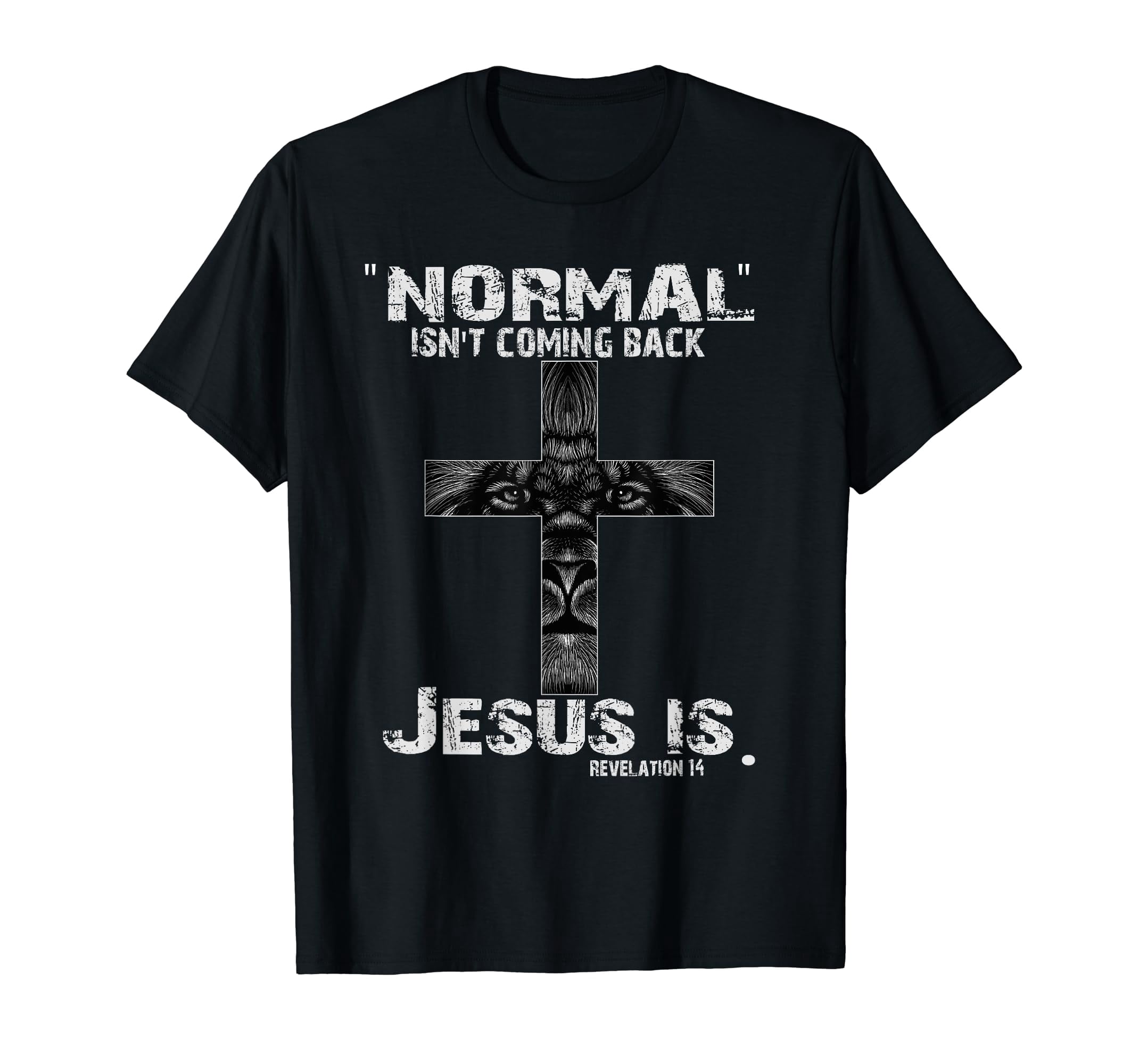 Normal Isn't Coming Back Jesus Is T-Shirt - Walmart.com